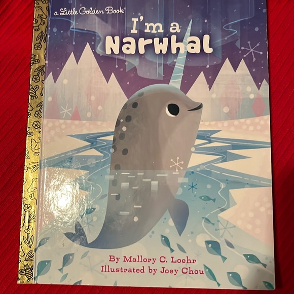 Other | A Little Golden Book Im A Narwhal By Mallory C Loehr ...